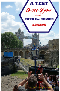 A Test to Tour the Tower of London? - Sunny in London