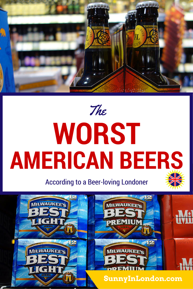 The 5 Worst American Beers - Sunny in London