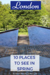 London in Spring- 10 Places to See - Sunny in London