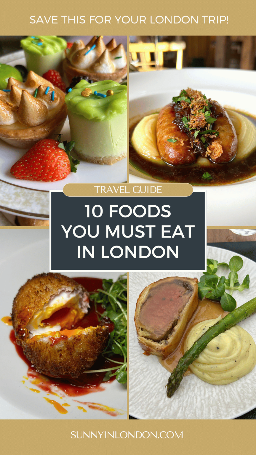 10 Foods You Must Eat in London - Sunny in London