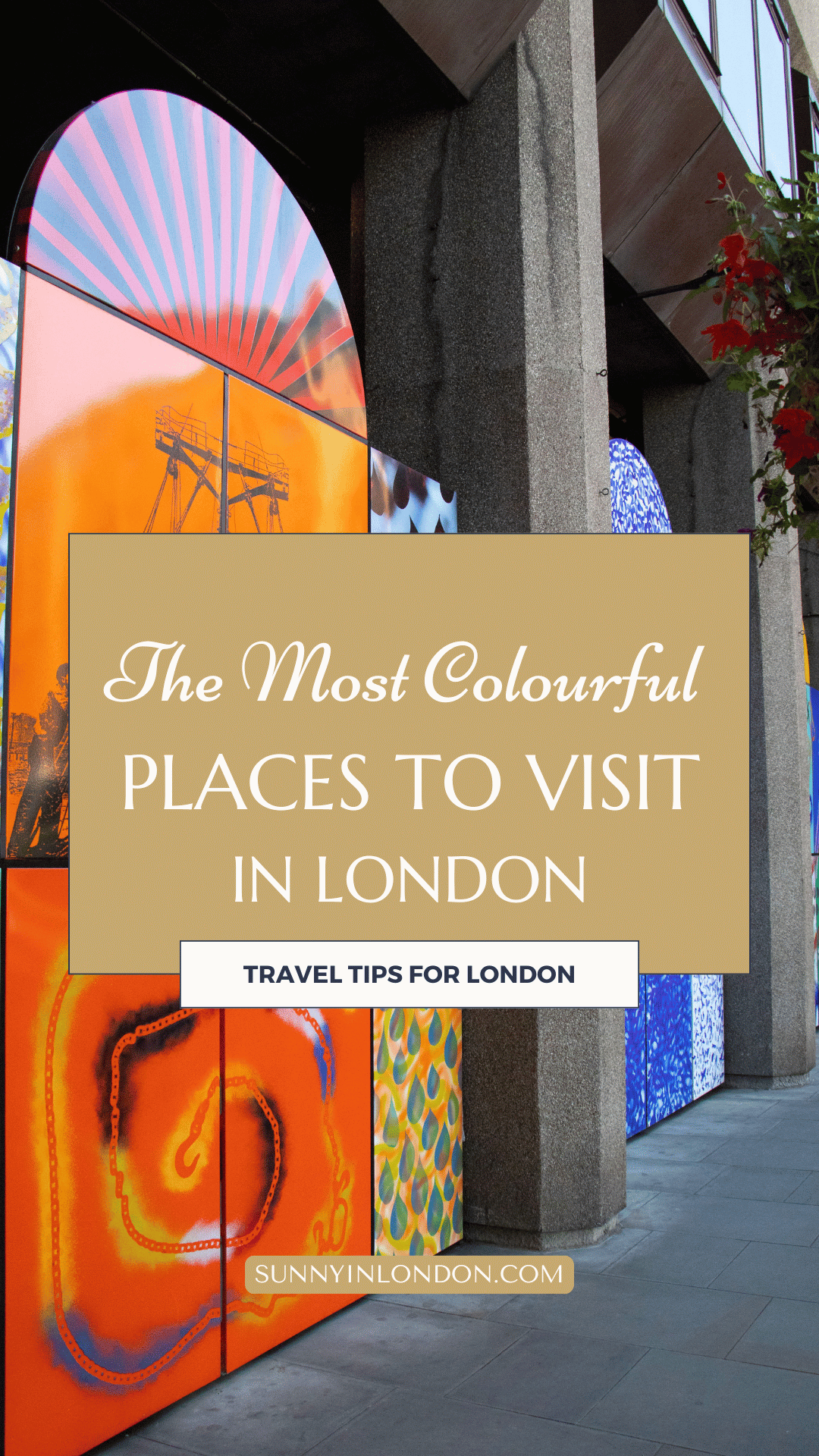 The Most Colourful Places to Visit in London - Sunny in London
